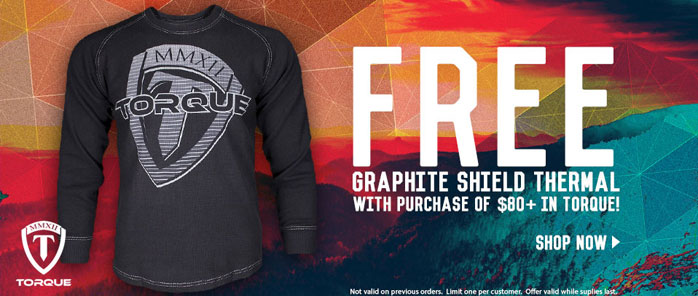 Get a FREE Torque Shield Thermal with Purchase | FighterXFashion.com