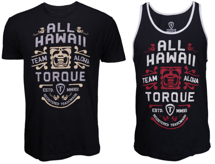 Torque BJ Penn All Hawaii Shirt and Tank Top | FighterXFashion.com
